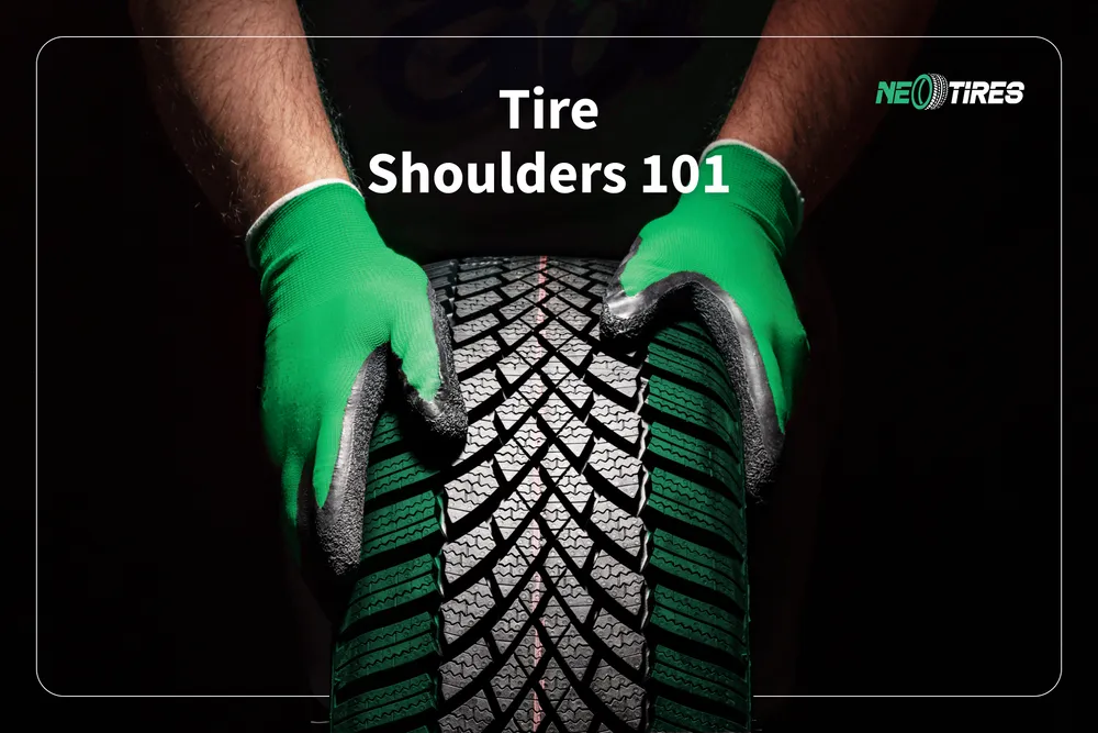 Tire Shoulder: Why Is It So Important And How To Maintain It? | NeoTires